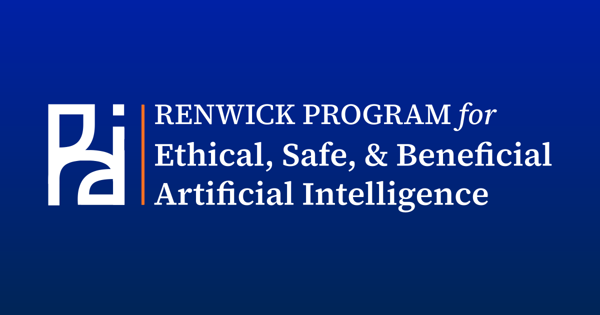 PEOPLE AND CONTACT - Renwick Program in AI Ethics